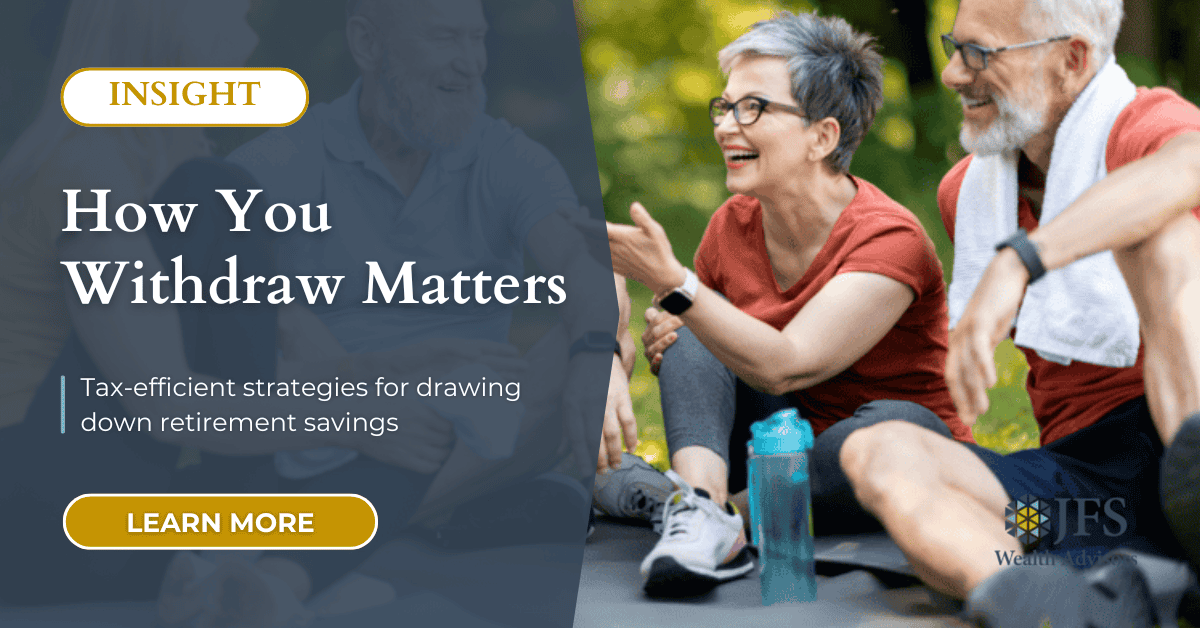 Tax-Efficient Drawdown Strategies for Retirement Success | JFS Wealth ...